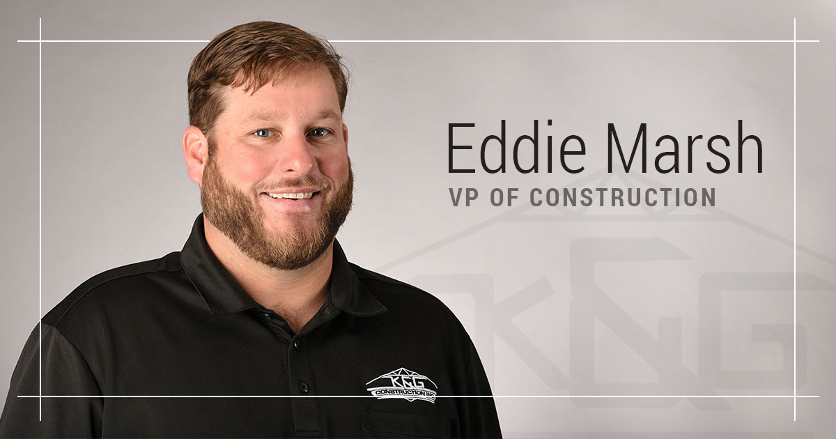 Eddie Marsh | K&G Construction